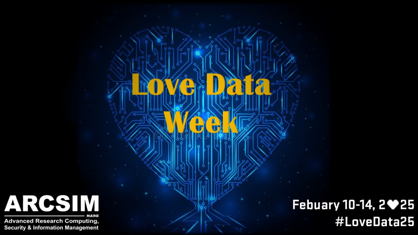 Love Data Week - ARCSIM - University of Maine