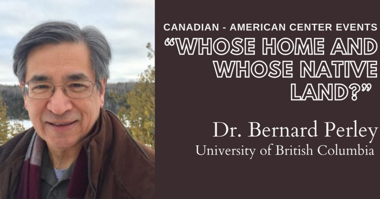 “Whose Home and Whose Native Land?” with Dr. Bernard Perley of the ...